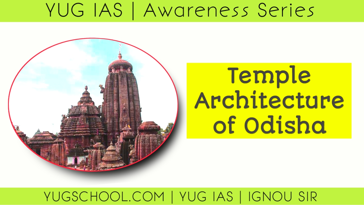 Temple Architecture of Odisha - YUG School